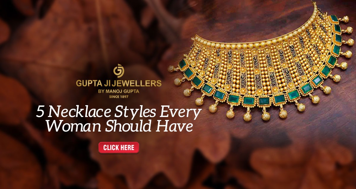 Necklace Styles Every Woman Should Have - Jewelry Shop | GuptaJi